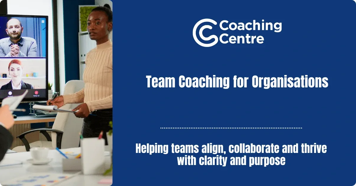 Team Coaching for Organisations – Build High Performing Teams